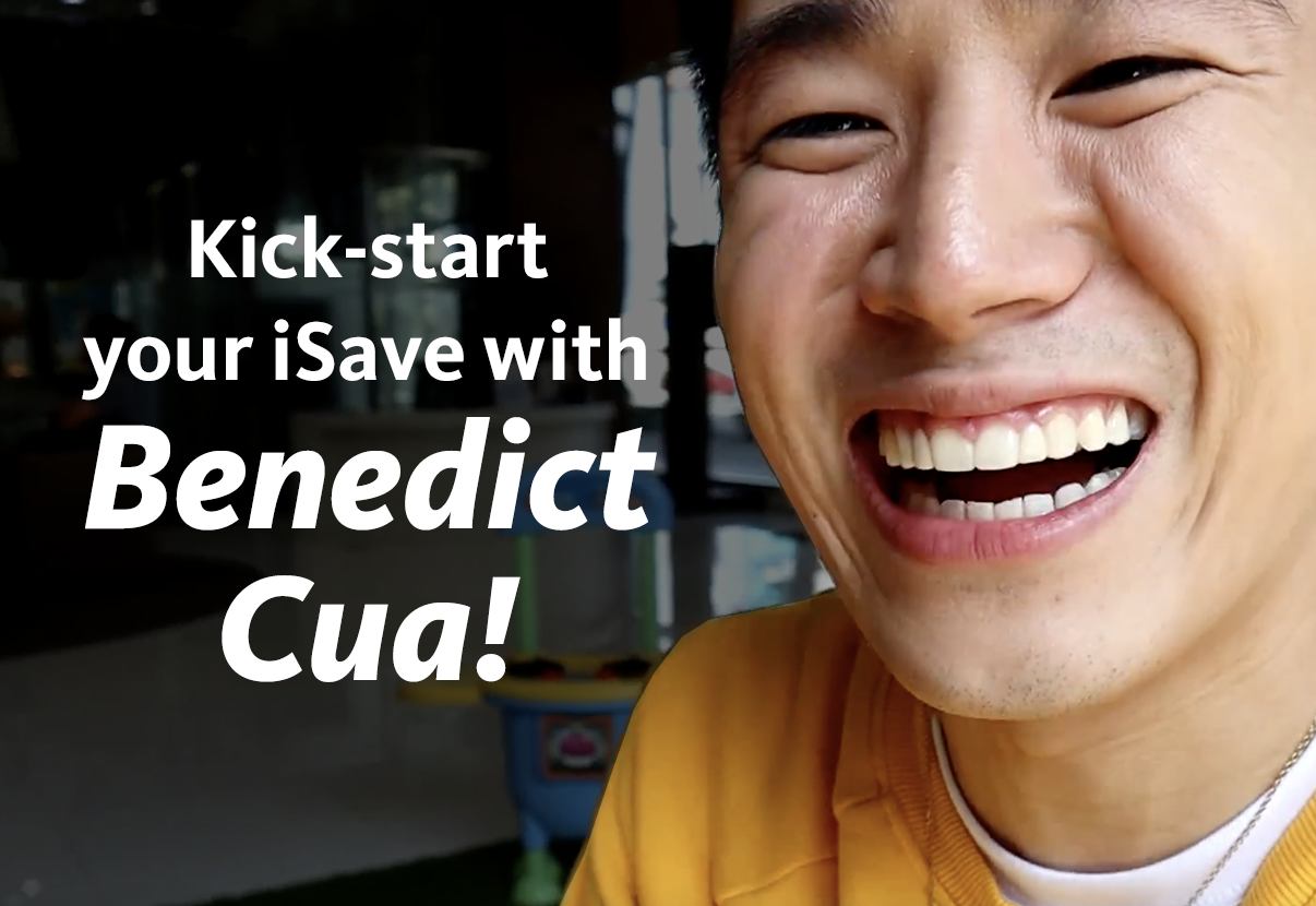 Open an iSave Account with Benedict Cua and get a kick-start on your ...